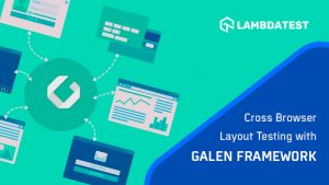 Getting Started On Browser Automation With Galen Framework