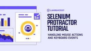 Protractor Tutorial: Handle Mouse Actions & Keyboard Events