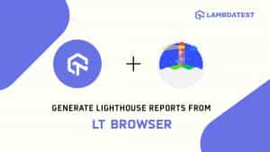 LT Browser: Live With Performance Report To Test Your Website Score