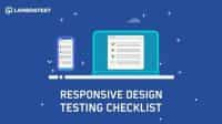Responsive Design Testing Checklist: All You Need to Know