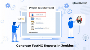 How To Generate TestNG Reports In Jenkins?
