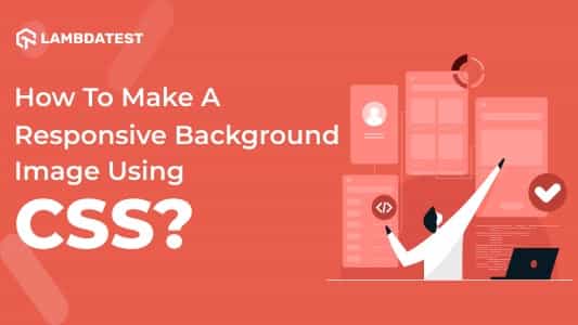 How To Make A Responsive Background Image Using CSS 