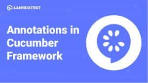 How To Use Annotations In Cucumber Framework [Tutorial]
