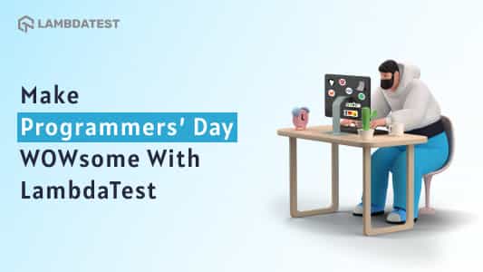 Celebrate International Programmers’ Day With LambdaTest