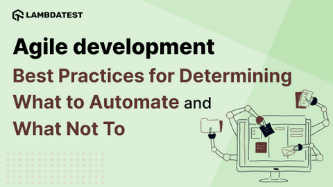Agile Development Best Practices for Determining What to Automate ...
