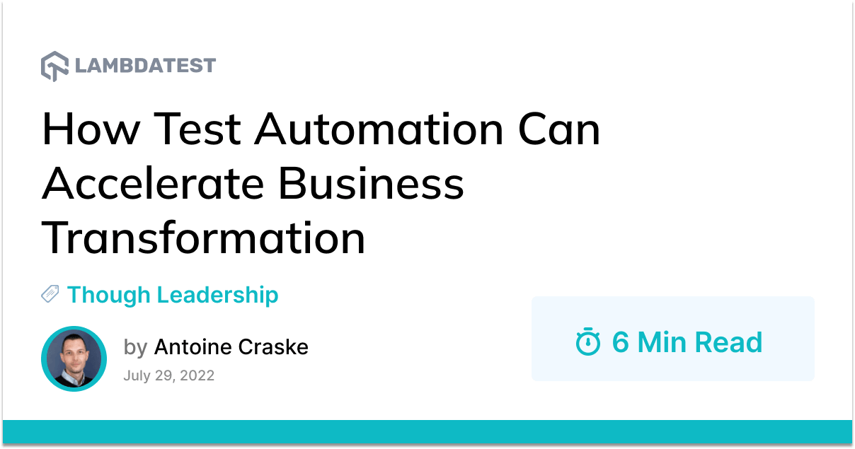 How Test Automation Can Accelerate Business Transformation | LambdaTest