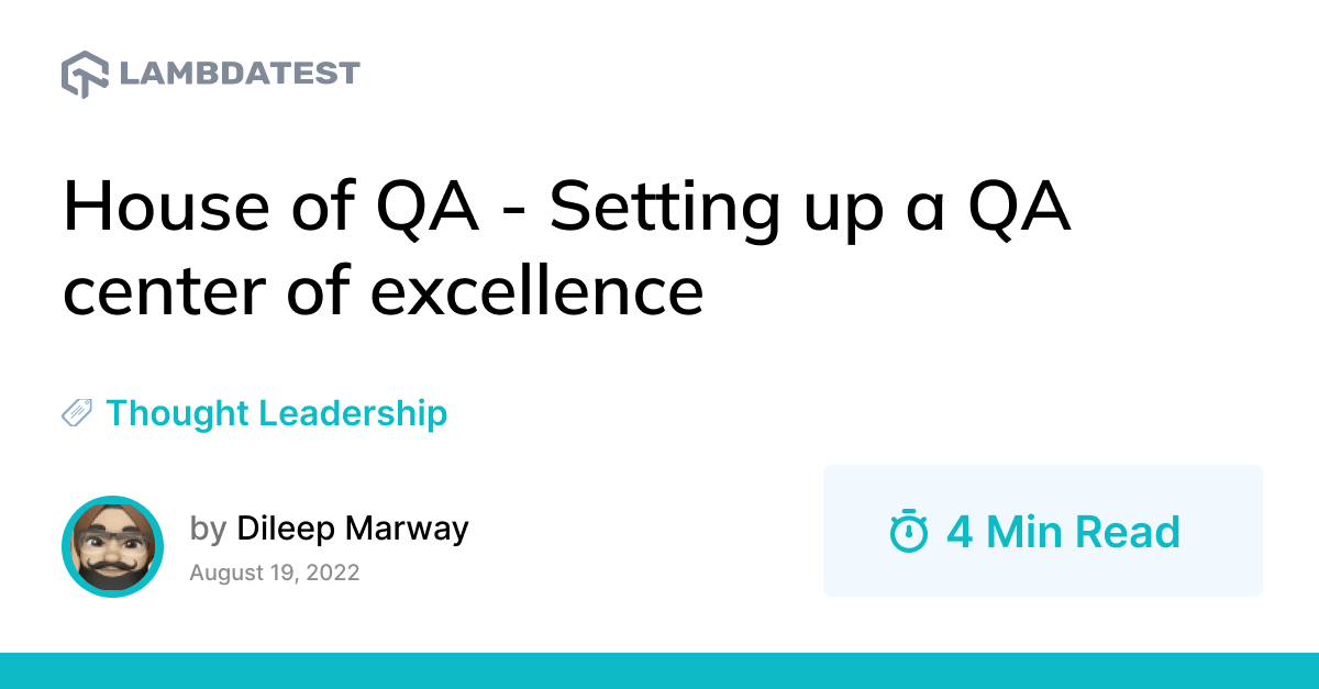 House Of Qa Setting Up A Qa Center Of Excellence Lambdatest