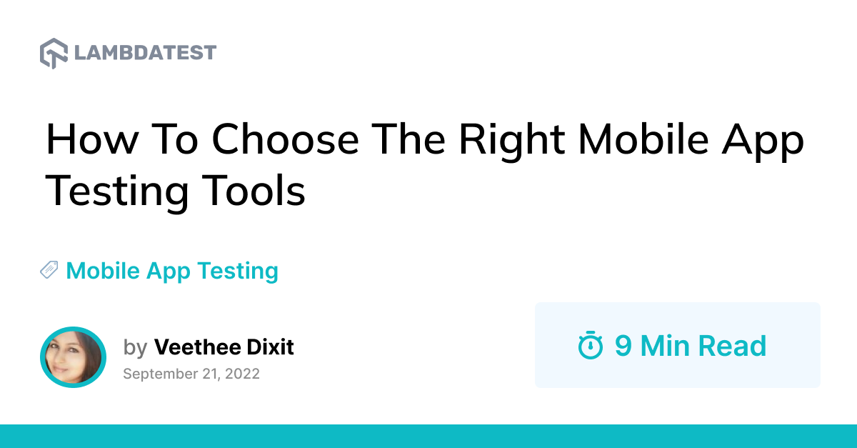 How To Choose The Right Mobile App Testing Tools | LambdaTest