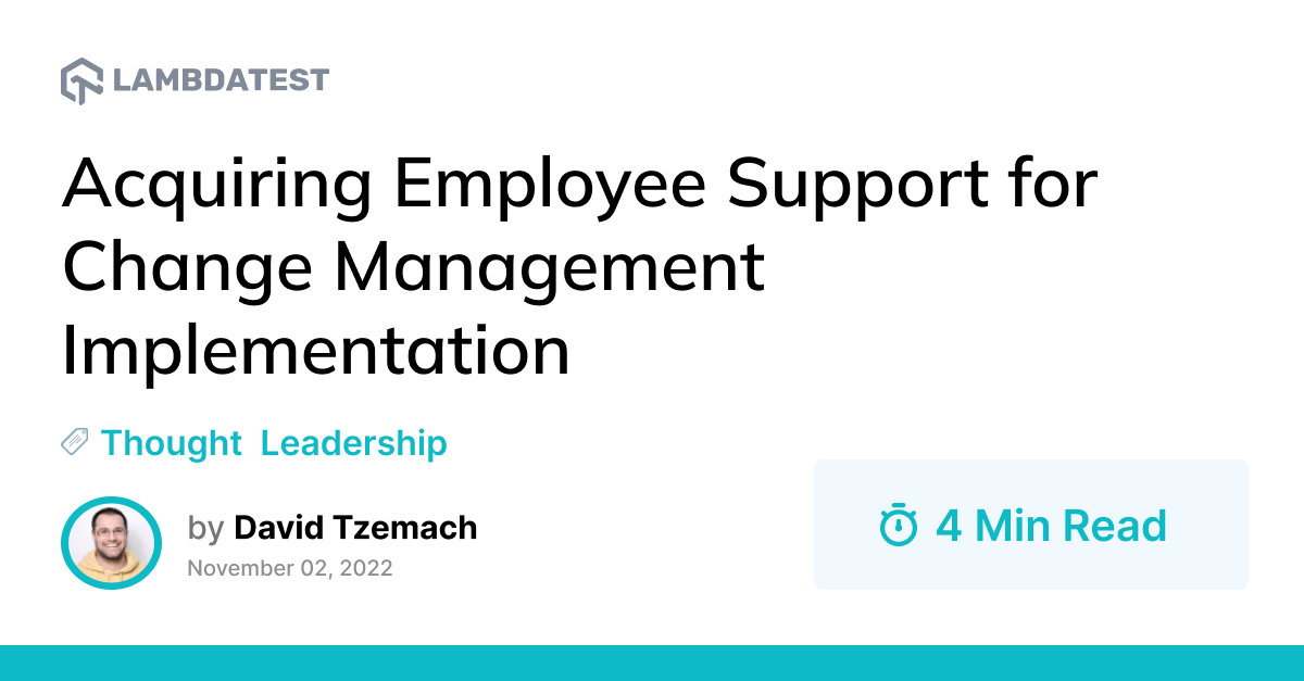 Acquiring Employee Support for Change Management Implementation ...