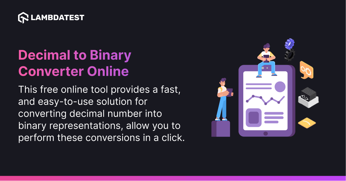 Decimal to Binary Online Converter | LambdaTest