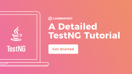 TestNG Framework Tutorial: A Comprehensive Guide, with Examples & Best ...