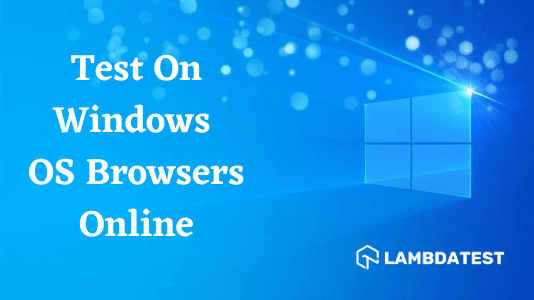 Easily Test Windows Online for browser testing of websites