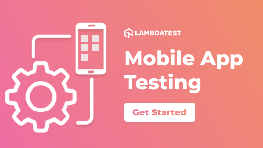 Mobile App Testing Tutorial: A Comprehensive Guide With Examples and ...