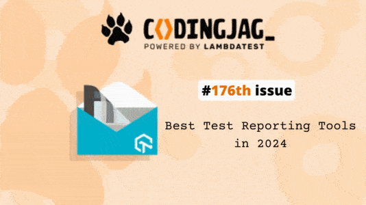 Issue176 - Best Test Reporting Tools in 2024