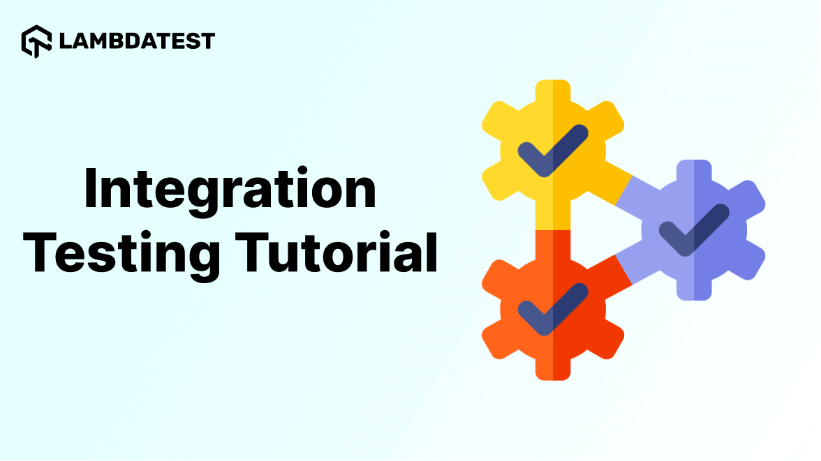 Integration Testing Tutorial A Comprehensive Guide With Examples And