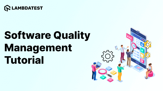 Software Quality Management: A Comprehensive Guide With Examples and ...