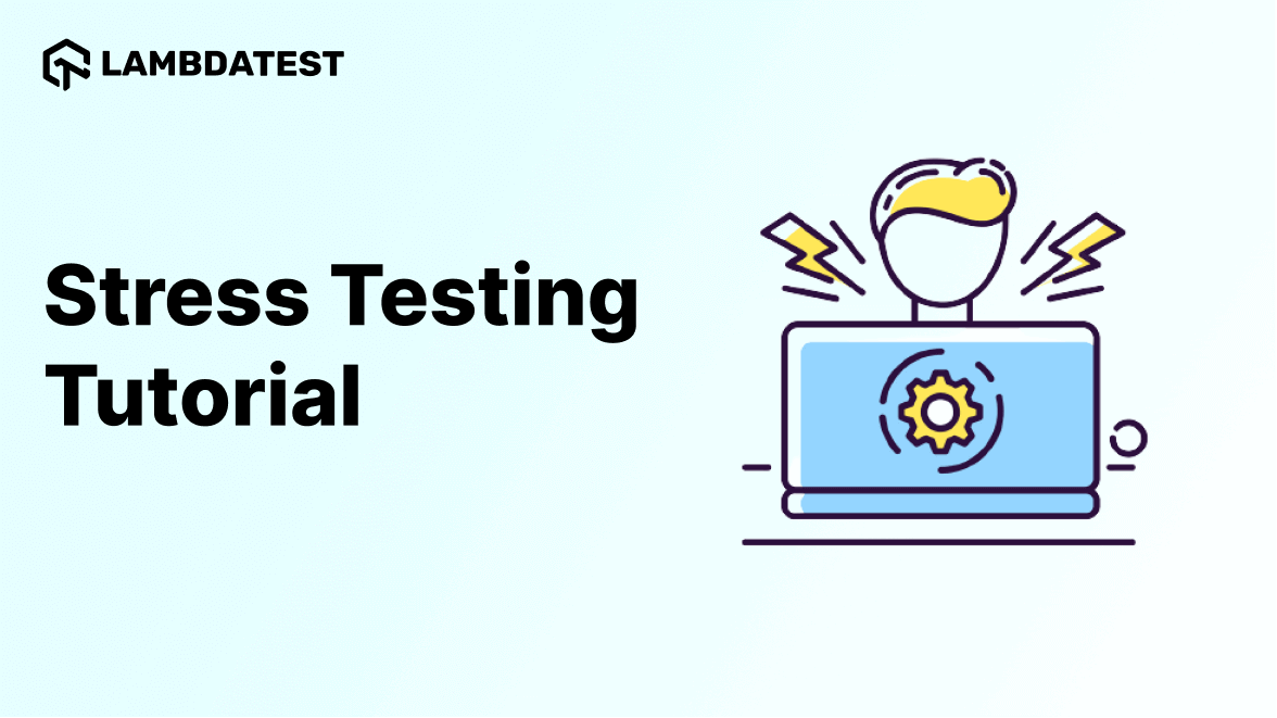 Stress Testing In Software Testing With Best Practices