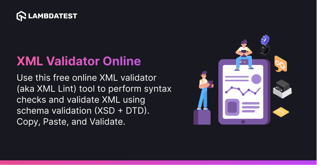 Free Online XML Validator | LambdaTest