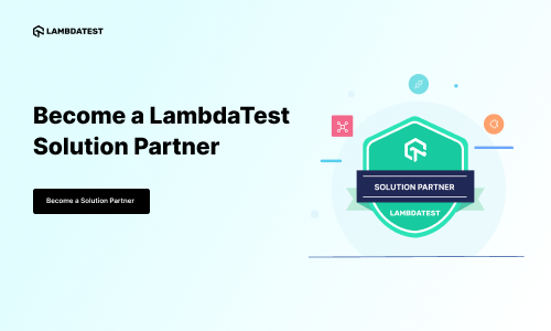 Become a LambdaTest Solution Partner | Join the LambdaTest Partner Network