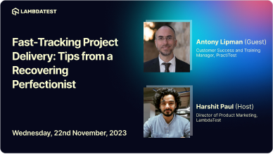 Experience (XP) Webinar Series | LambdaTest